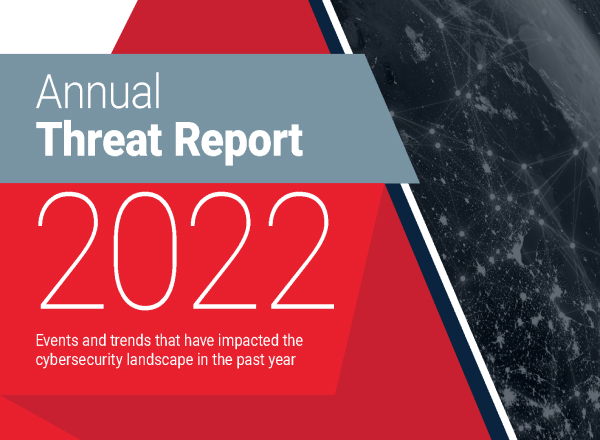 IronNet’s 2022 Annual Threat Report IronNet’s 2022 Annual Threat Report